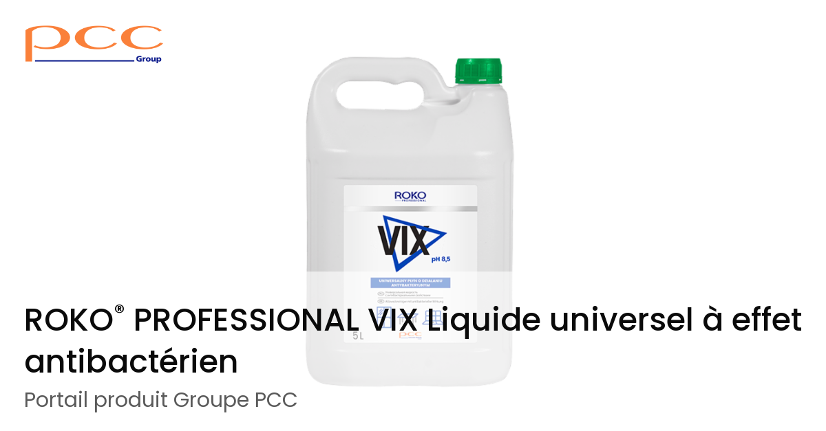 ROKO® PROFESSIONAL VIX Liquide antibactérien universel - PCC Group