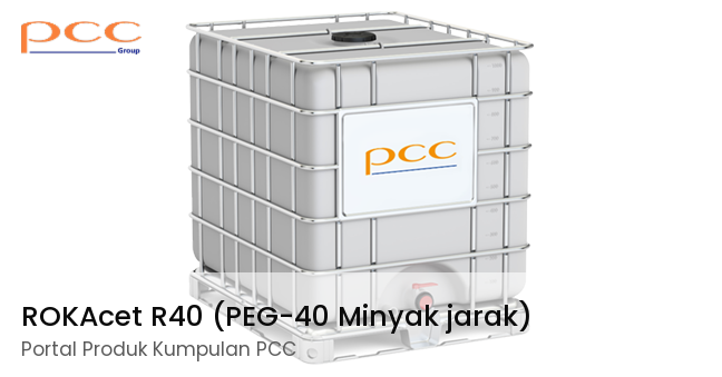 ROKAcet R40 - PEG-40 Minyak Jarak - Portal Produk Kumpulan PCC